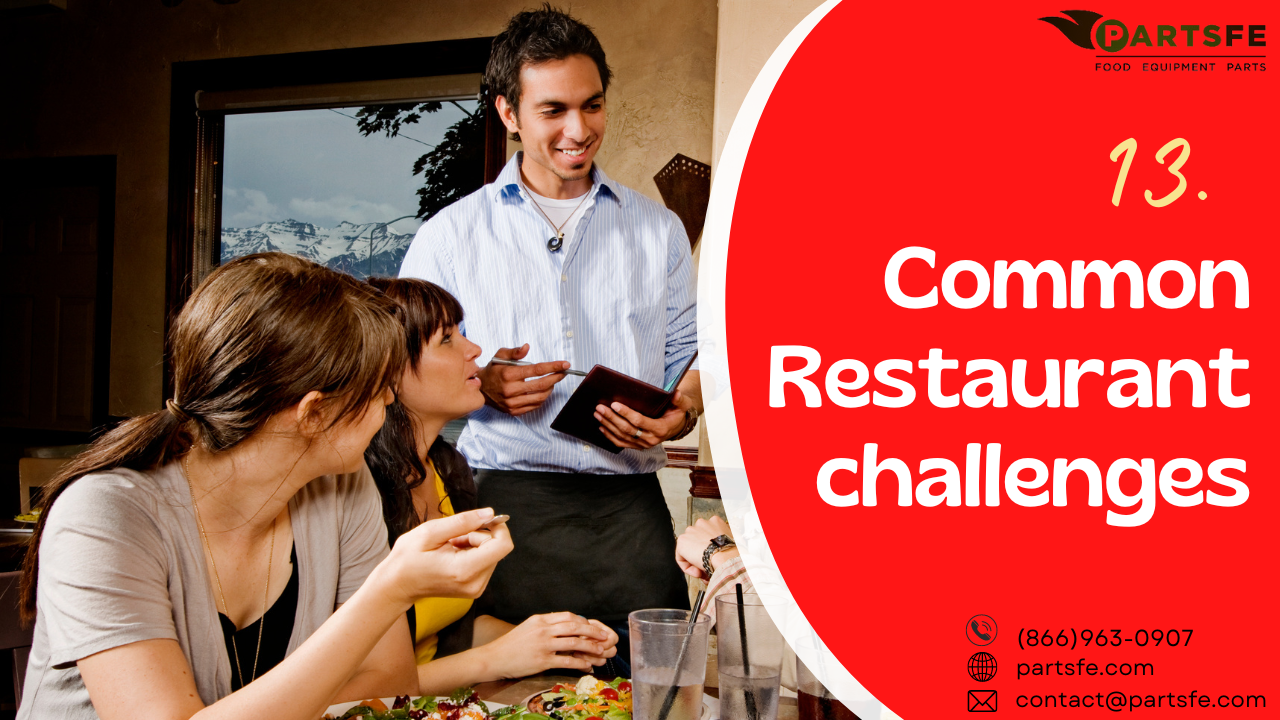 13 Most Common Restaurant Challenges: Expert Tips & Solutions